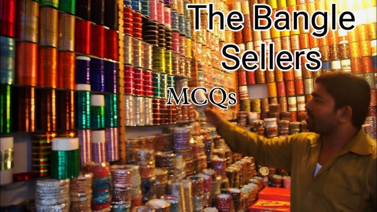 The Bangle Sellers MCQs | By Sarojini Naidu | class 11 Semester 1 ...