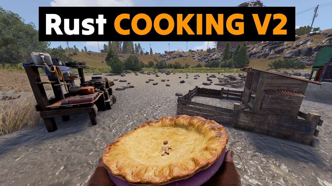 Rust Cooking V2, Cooking Workbench, Chicken Coop, Pies, Food Spoils ...