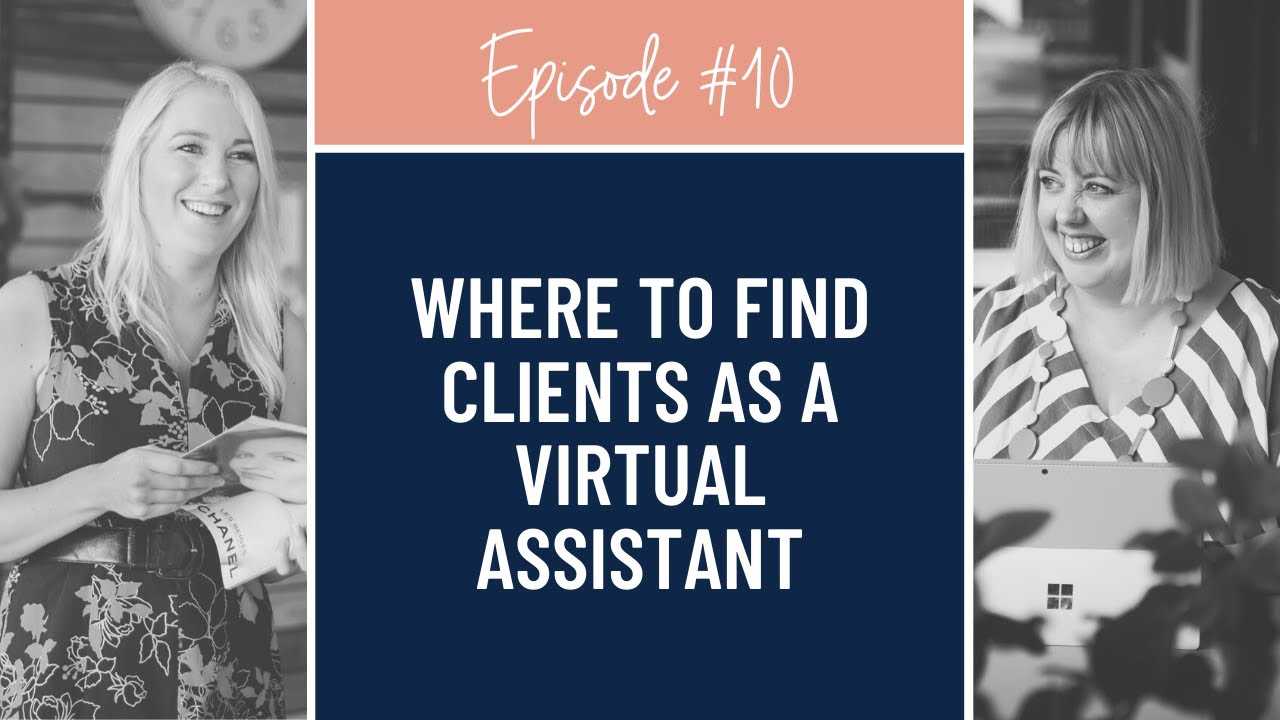 Ep 10 - Where To Find Clients As A Virtual Assistant - YouTube
