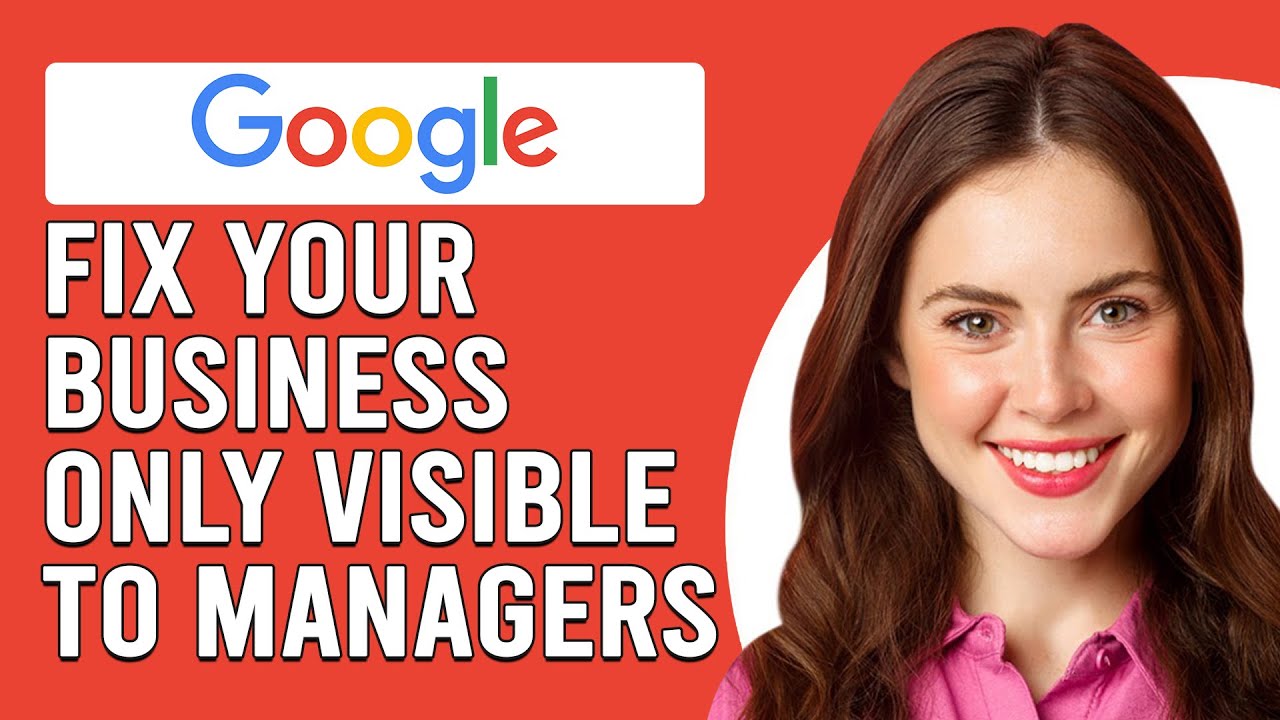 How To Fix Business Only Visible To Managers (Why Is My Business ...