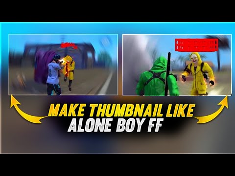 How To Make A Thumbnail Like ‎@Alone Boy FF || Alone boy FF Jesa ...