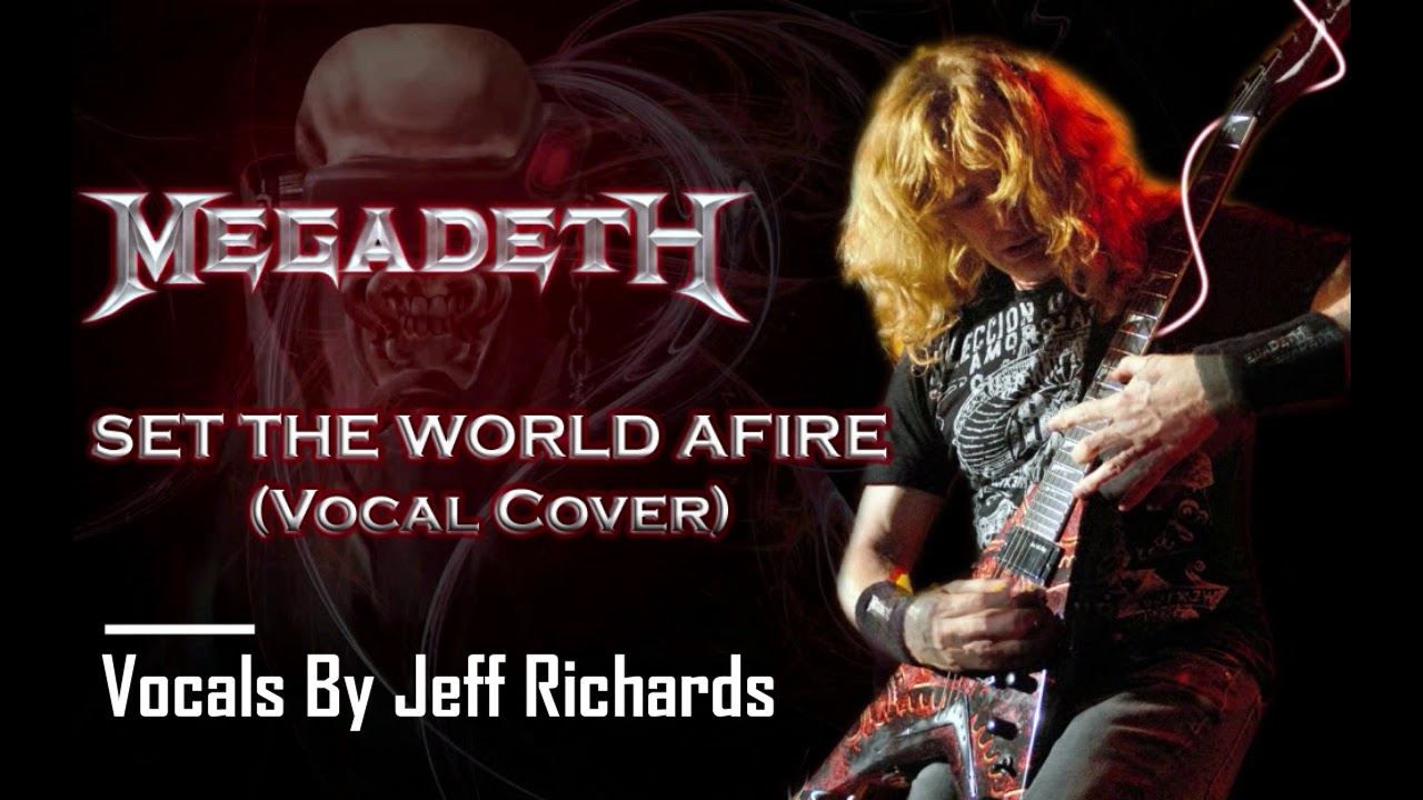 (VOCAL COVER) SET THE WORLD AFIRE (MEGADETH) - YouTube