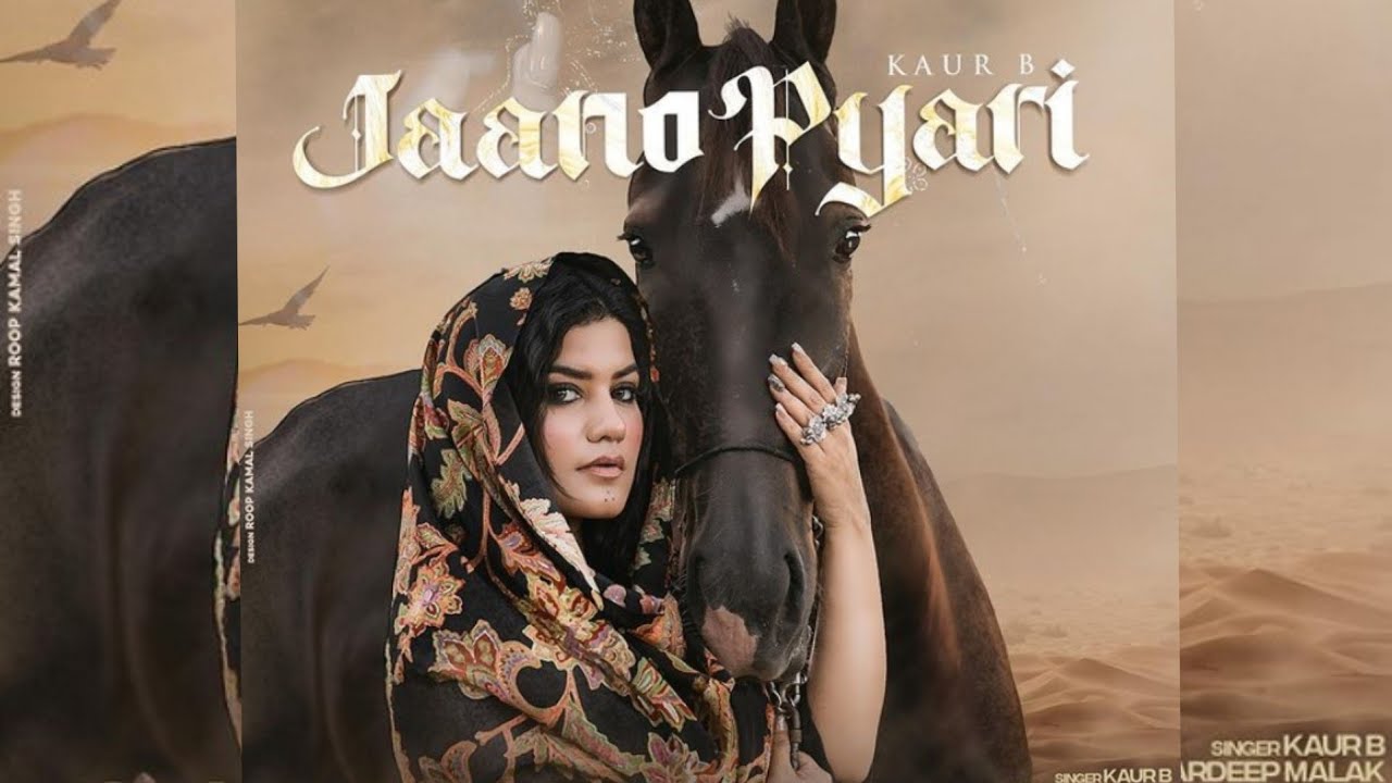 Jaano Pyari ( Official Video ) Kaur B | Pardeep Malak | Blessed Ep ...