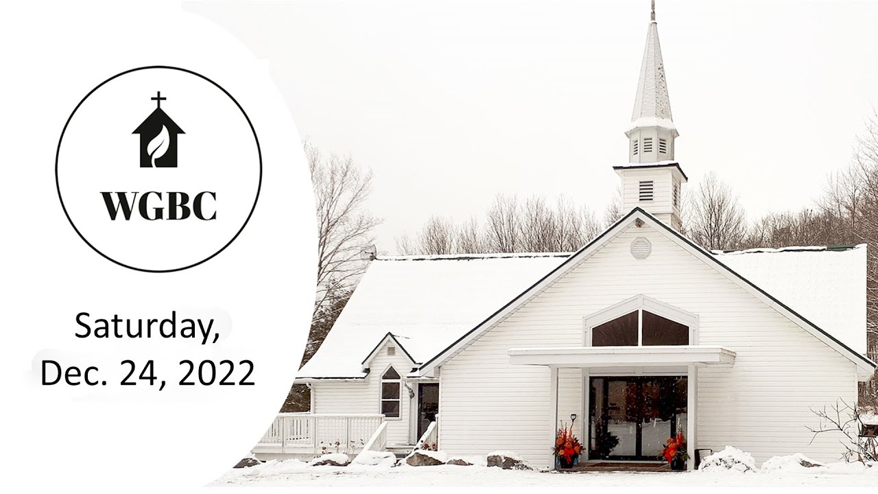 West Guilford Baptist Church - December 24, 2022 - YouTube