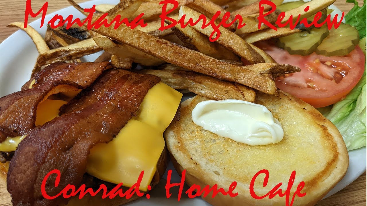 Montana Burger Review : Conrad - The Home Cafe - YouTube
