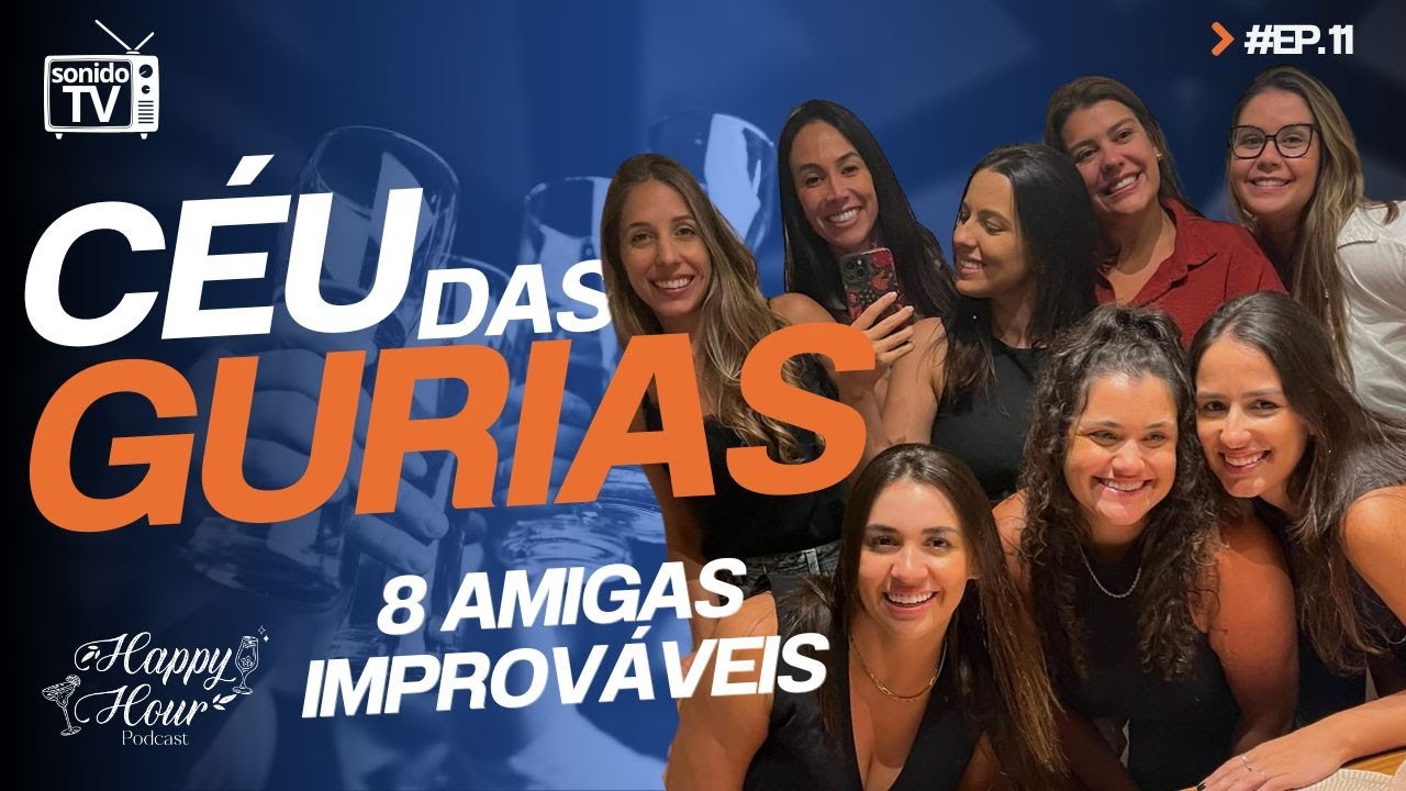 CÉU DAS GURIAS - Happy Hour Podcast Ep. 11 - YouTube