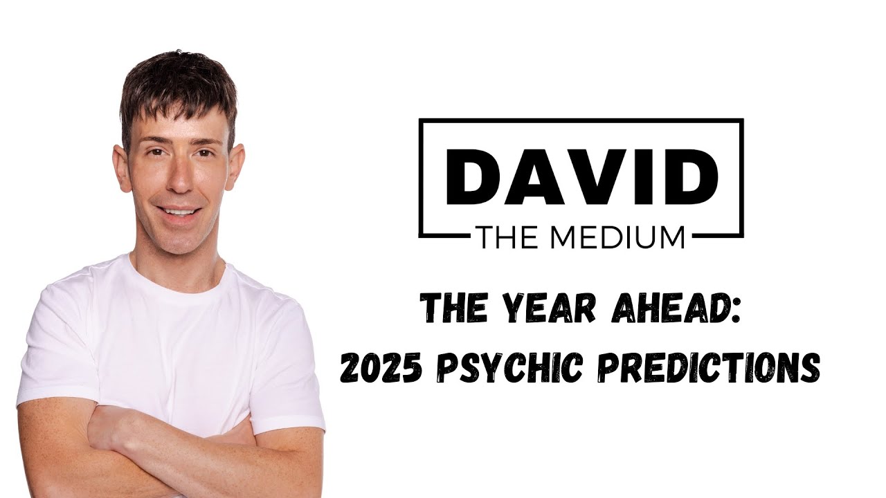David the Medium's 2025 Psychic Predictions - Trump, Israel/Gaza ...