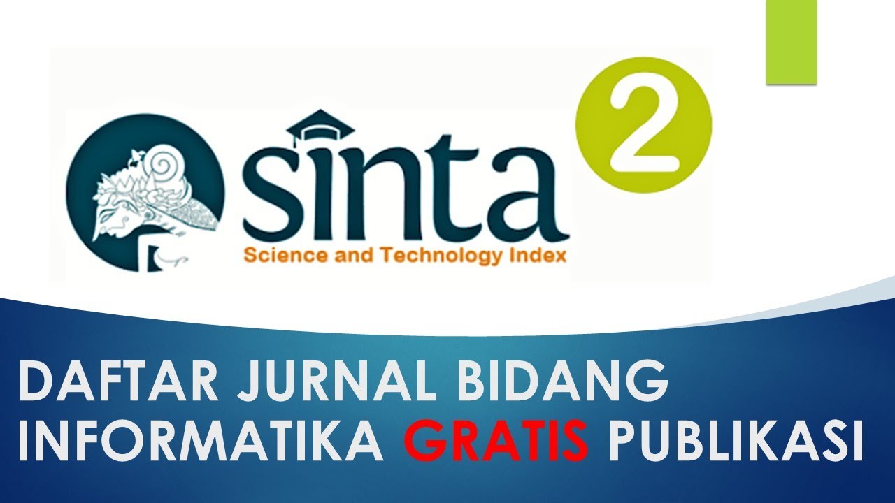 Gratis Publikasi Jurnal Sinta 2 bidang Informatika atau ilmu komputer ...