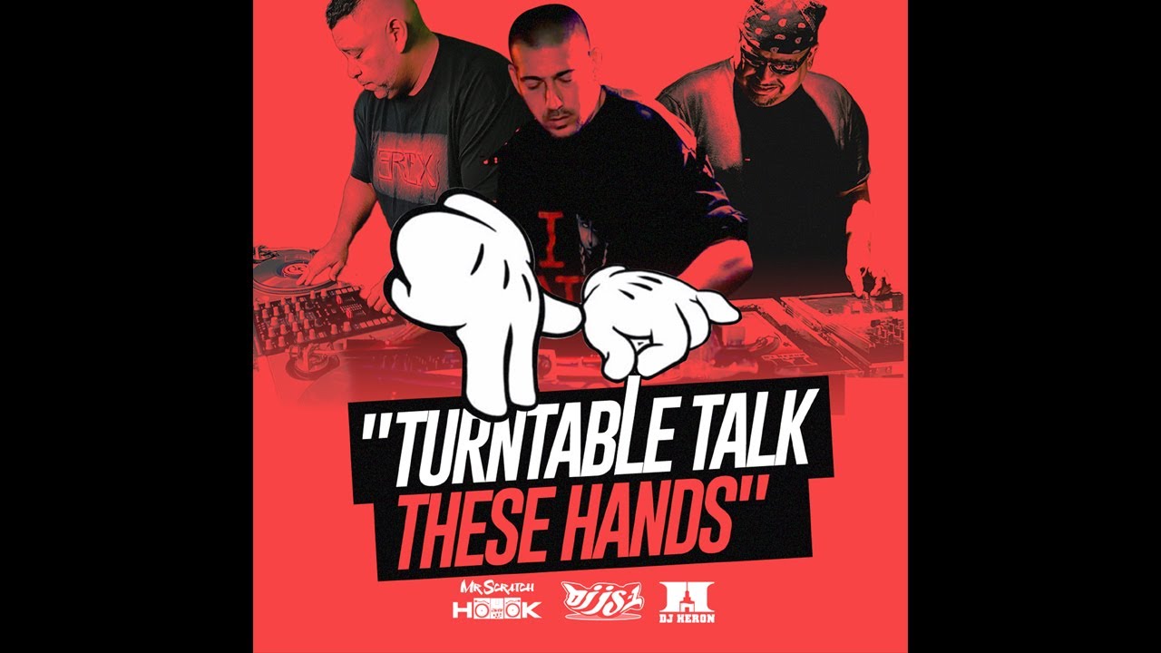 Mr Scratch Hook - Turntable Talk (These Hands) feat. DJ-JS1 & DJ Heron ...