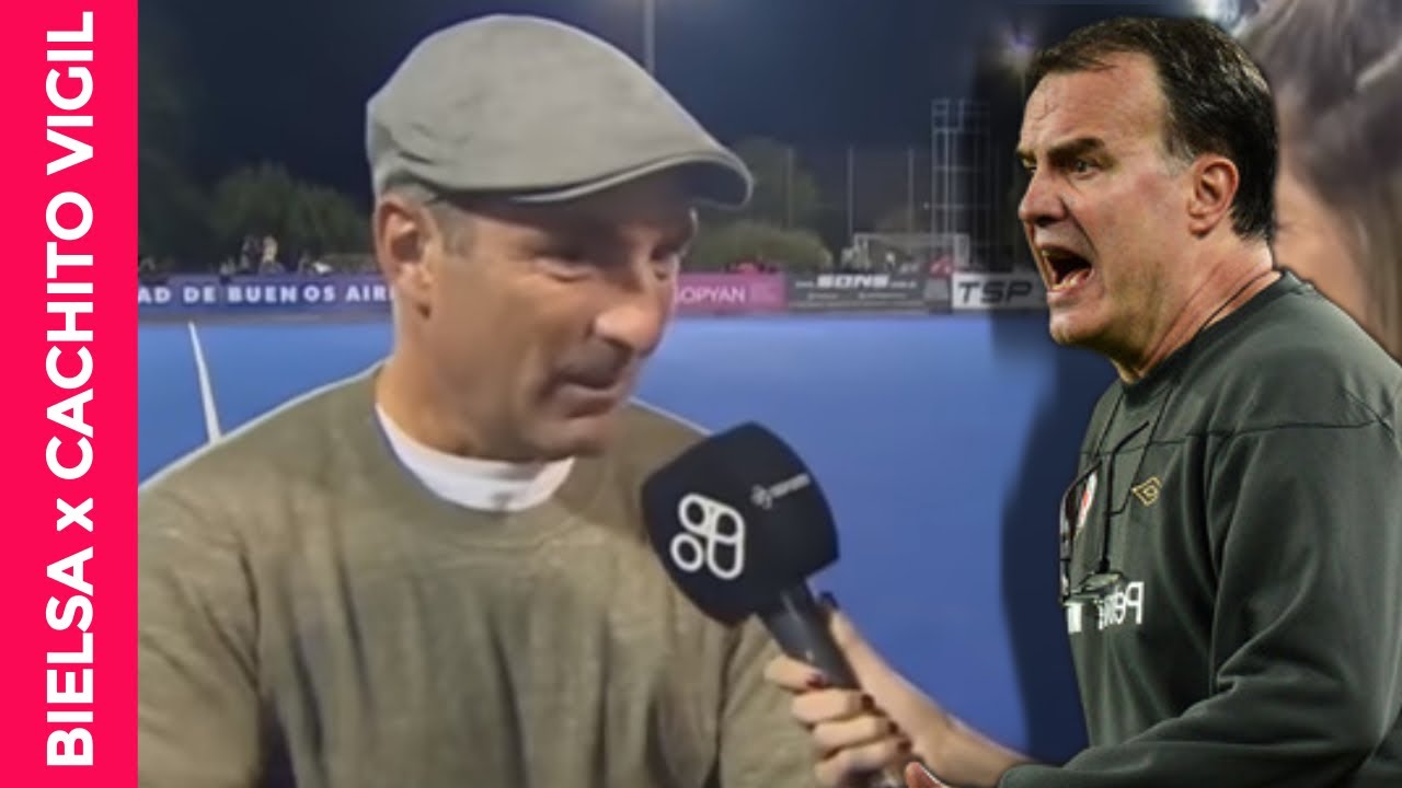 Cachito Vigil: "La actitud de Bielsa frente al Aston Villa es coherente ...