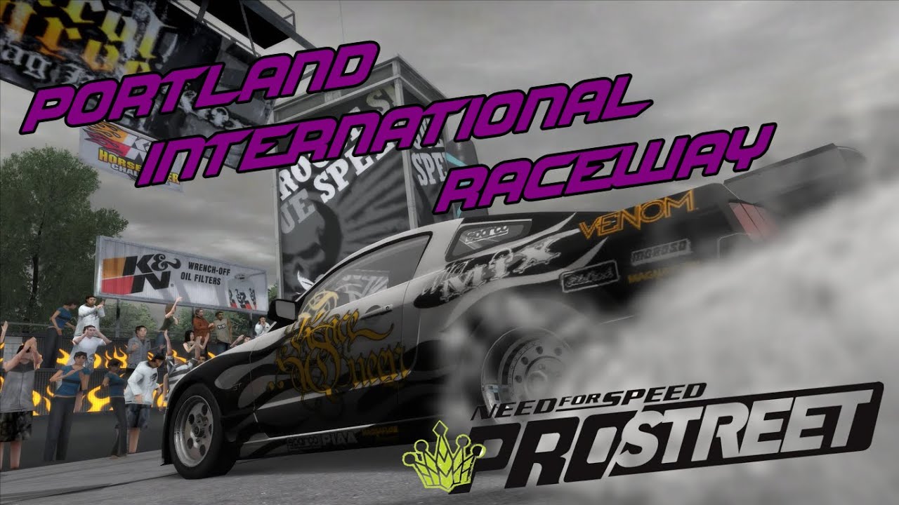 Need for Speed ProStreet - Portland International Raceway (Rogue Speed ...