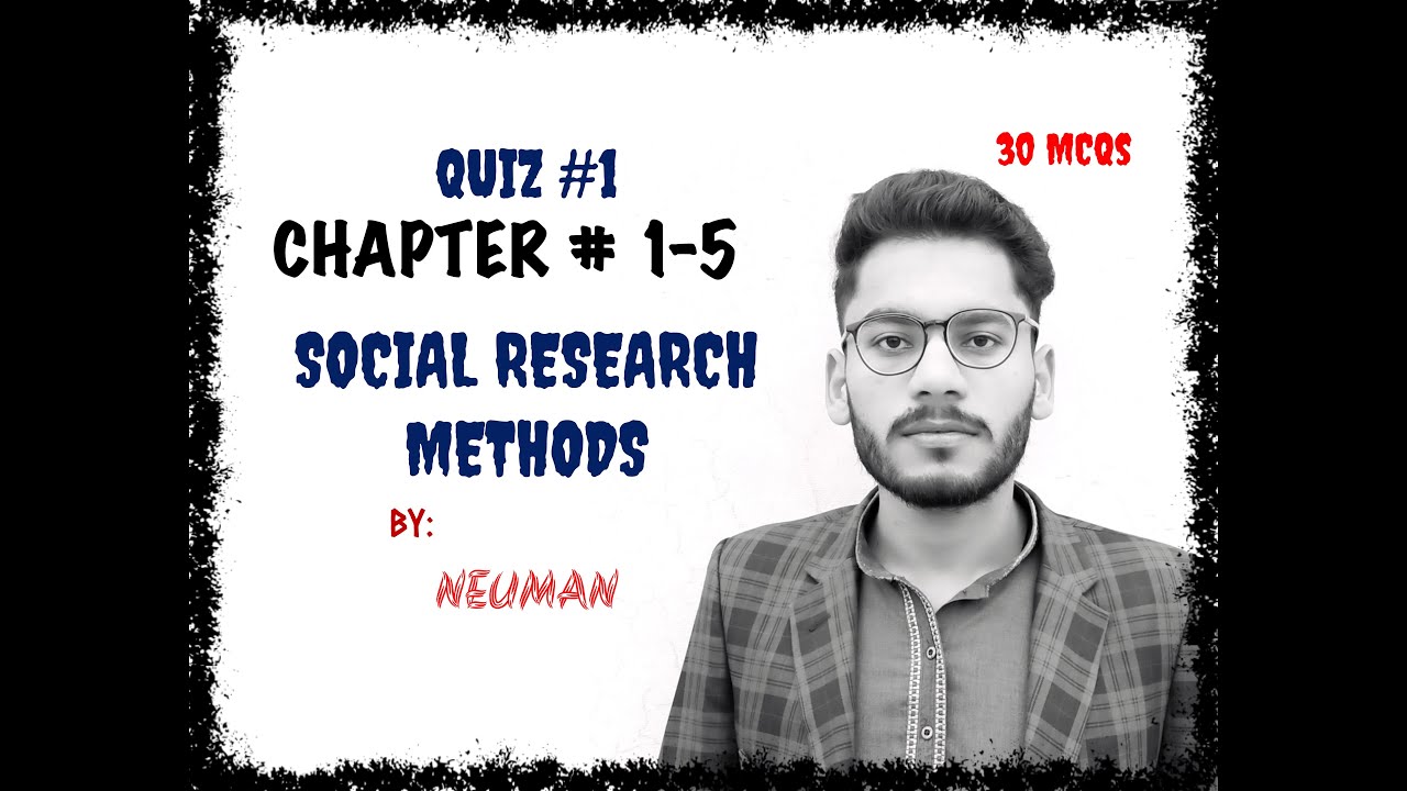 QUIZ #1: Check your learning! NEUMAN (SOCIAL RESEARCH METHODS) Chapter ...