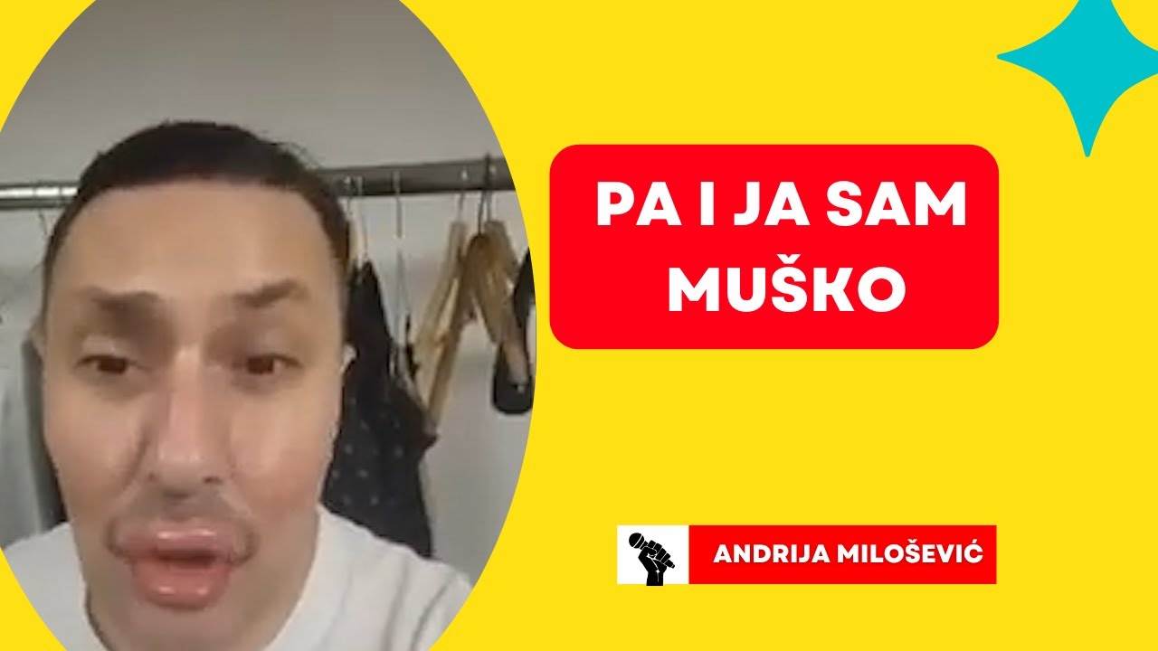 KRIZA IDENTITA | JA SAM MUŠKO | Andrija Milošević Skečevi - YouTube