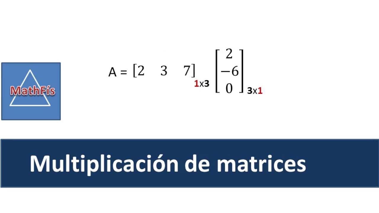 Multiplicaci n De Matrices 1x3 Y 3x1 YouTube Multiplicaci n De Matrices 1x3 Y 3x1 YouTube