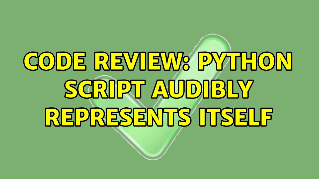 Code Review: Python script audibly represents itself - YouTube