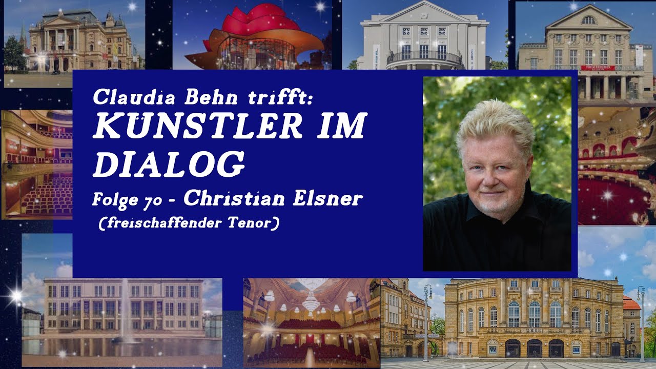 "Künstler im Dialog", Folge 70, Interview mit Christian Elsner (Tenor ...
