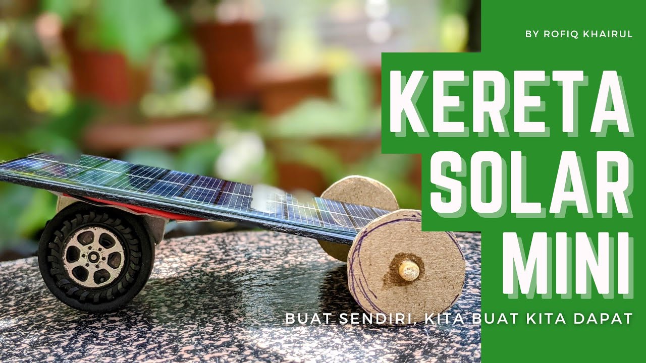Cara Buat sendiri Kereta Solar Mini DIY - YouTube