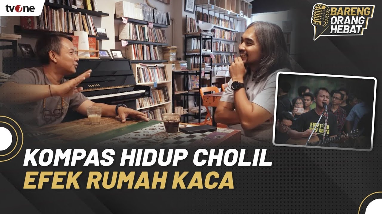Kompas Hidup Cholil Efek Rumah Kaca | Bareng Orang Hebat - YouTube