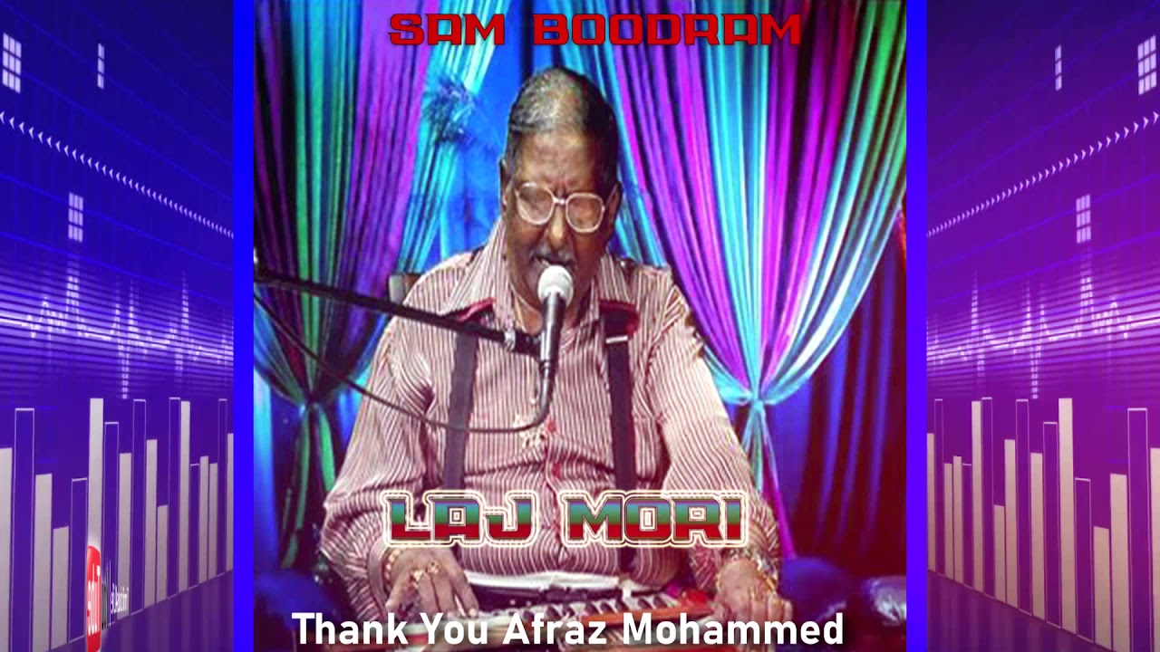 Sam Boodram - Laj Mori (((Classic Chutney))) - YouTube