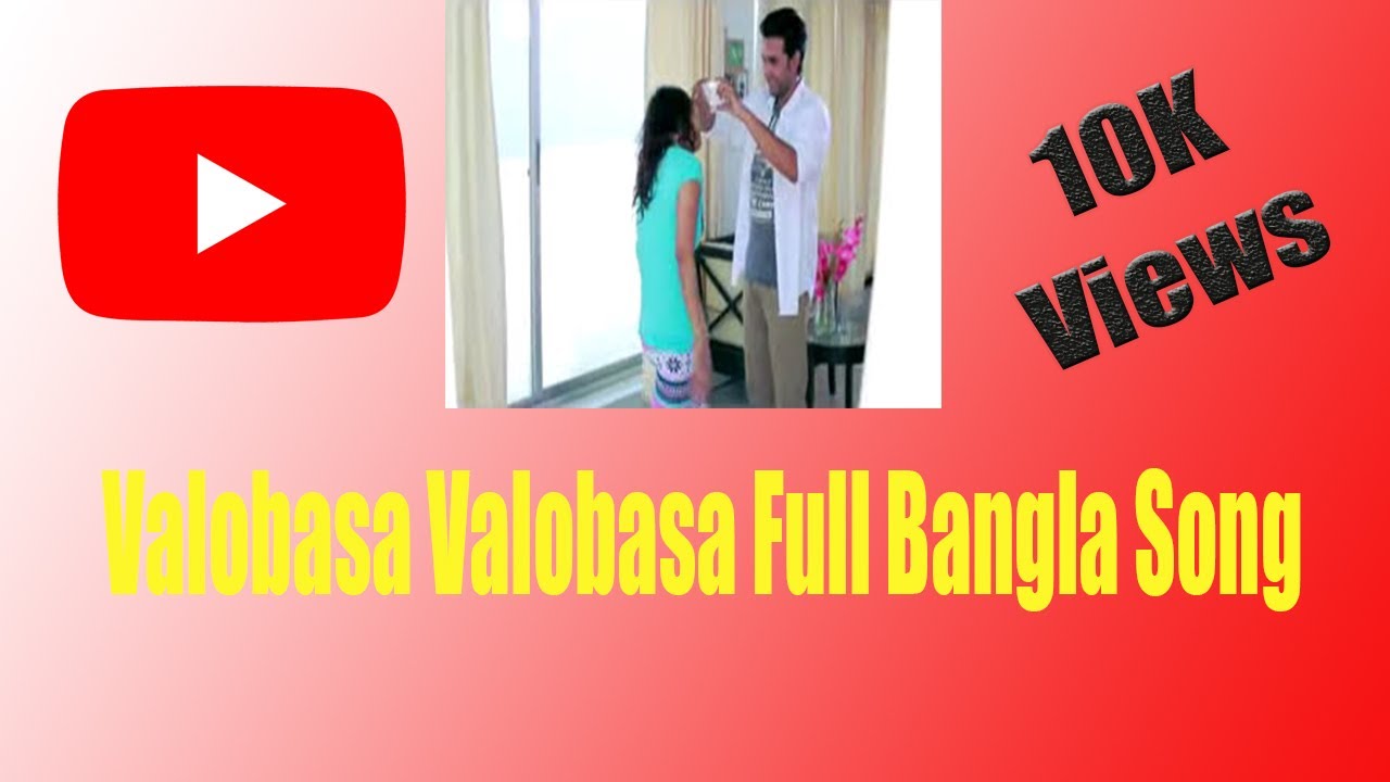 Valobasa Valobasa Full Bangla Song - YouTube