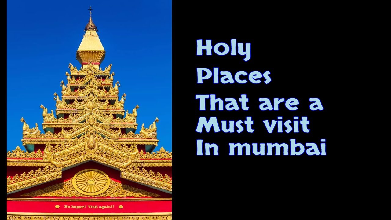Holy places that are a must visit in Mumbai - YouTube
