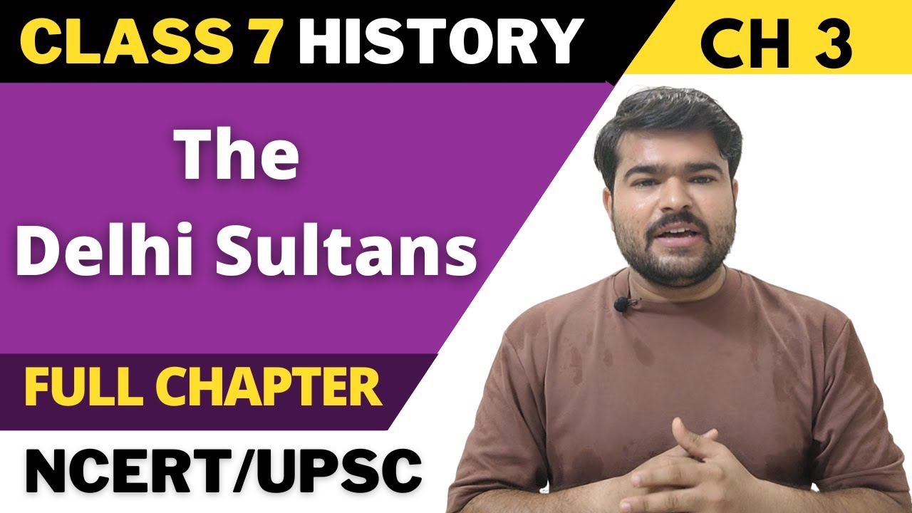 7th Class HISTORY Chapter 3 | DELHI SULTANS | NCERT| Part 1 | Suyash ...