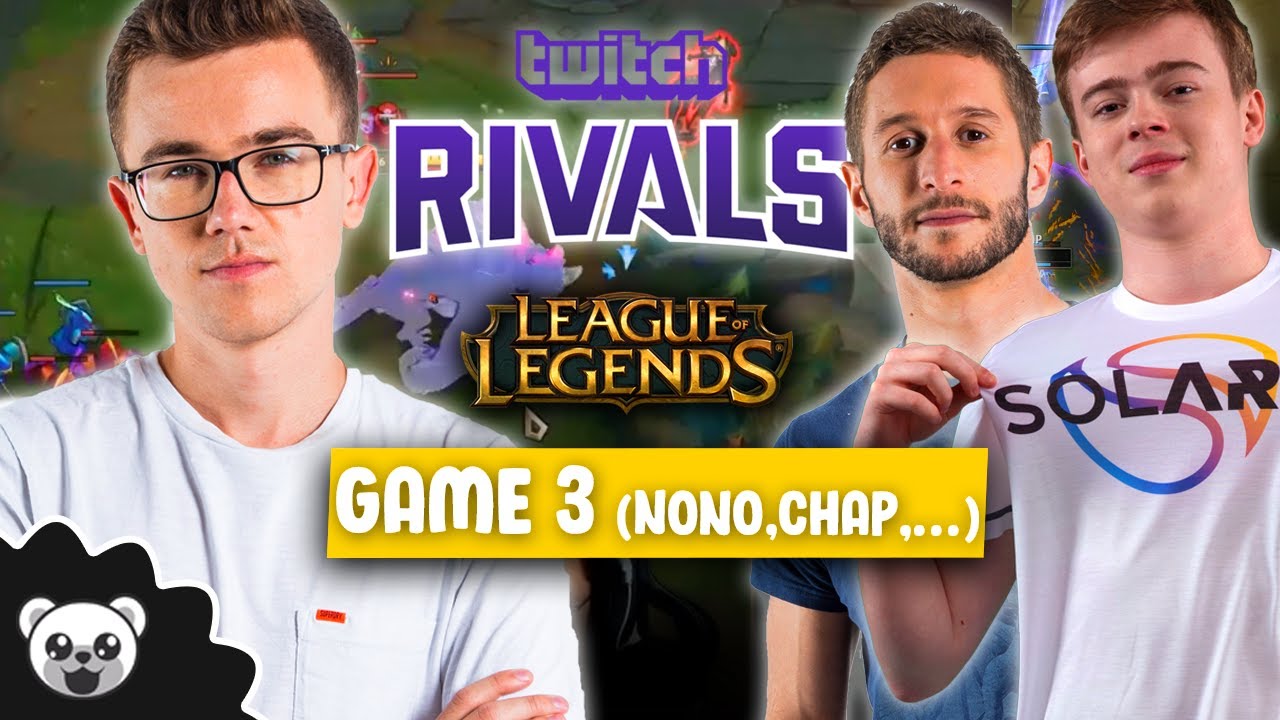 [TWITCH RIVALS LOL] Game #3 avec Chap, Nono,... - YouTube