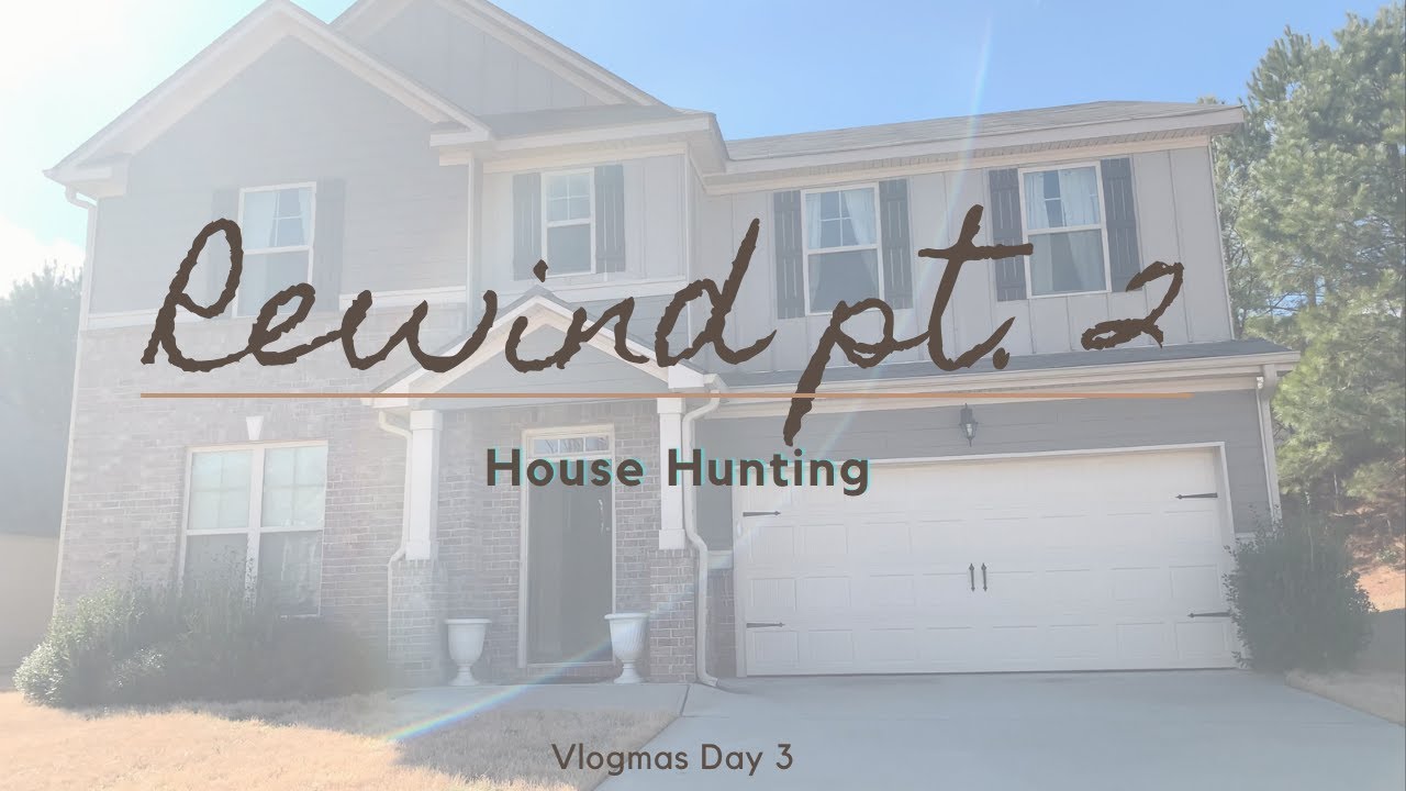 Vlogmas Day 3 | Rewind pt. 2 | House Hunting - YouTube
