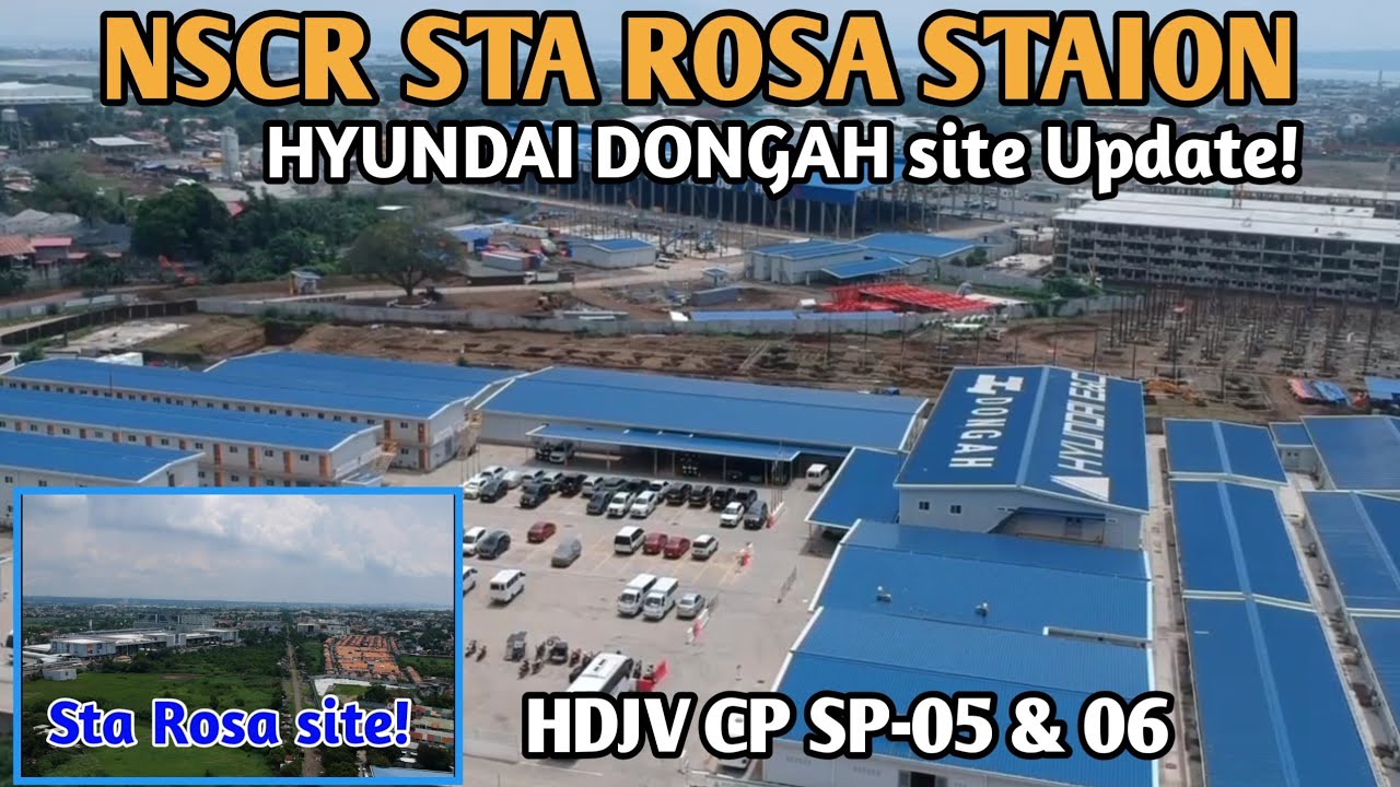 147kms NSCR STA ROSA STATION& HYUNDAI DONGAH SITE latest Update! - YouTube