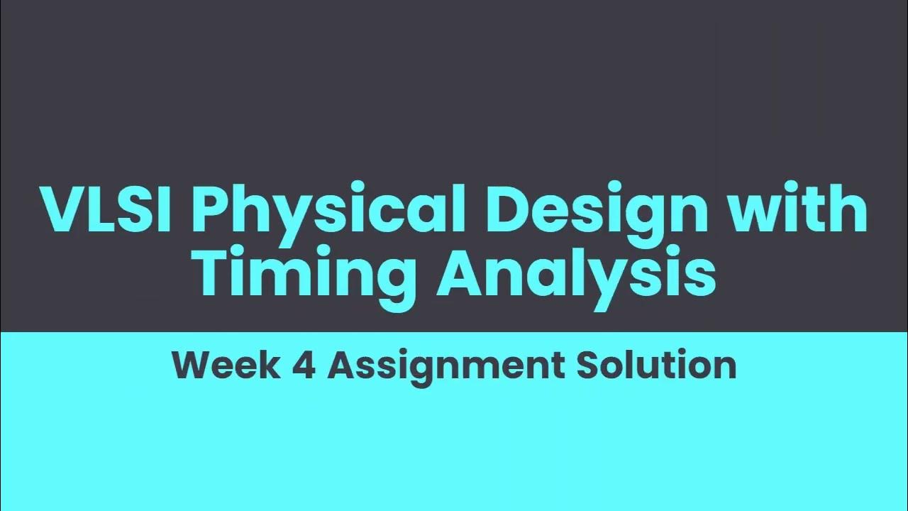 VLSI Physical Design with Timing Analysis Week 4 Assignment Solution - YouTube