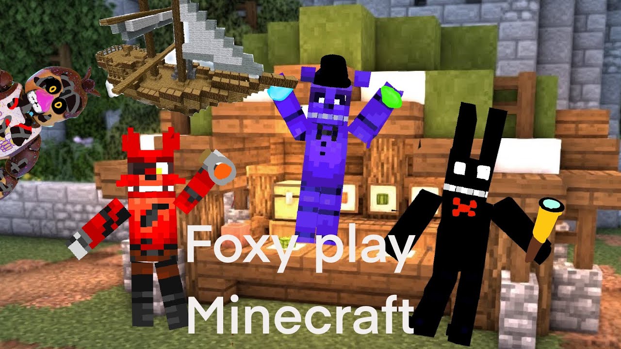 Foxy play Minecraft🎈 - YouTube