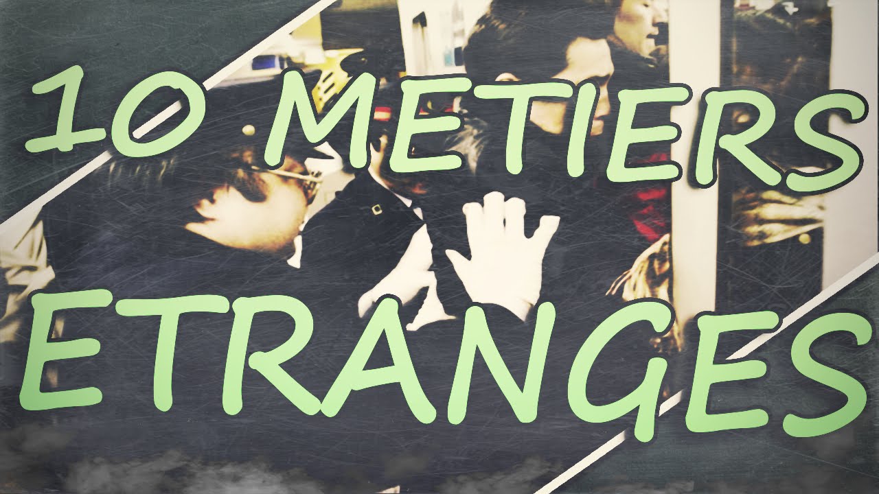 TOP 10 DES METIERS LES PLUS BIZARRES AU MONDE ! - YouTube