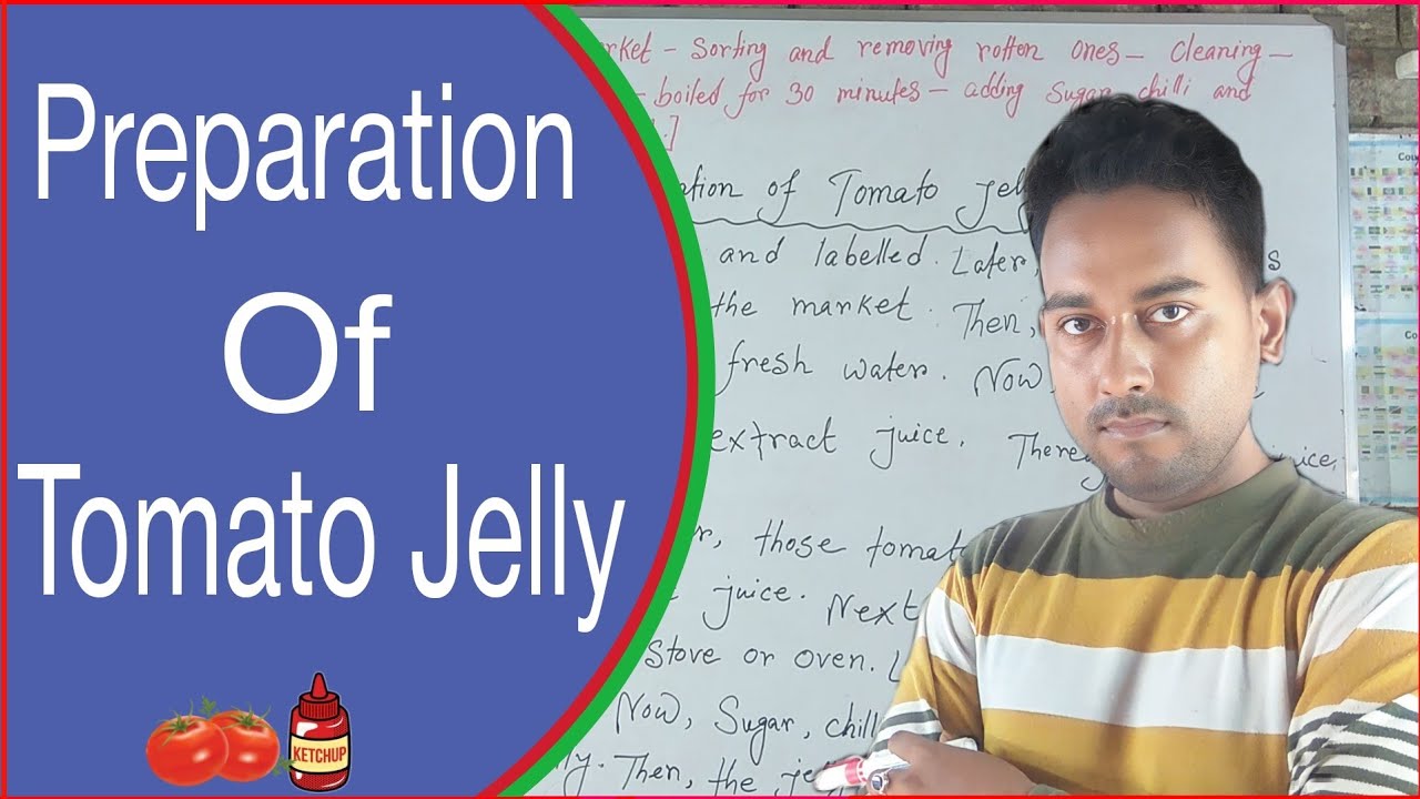 Tomato Jelly Preparation | Processing Writing | Writing Skills | Class ...