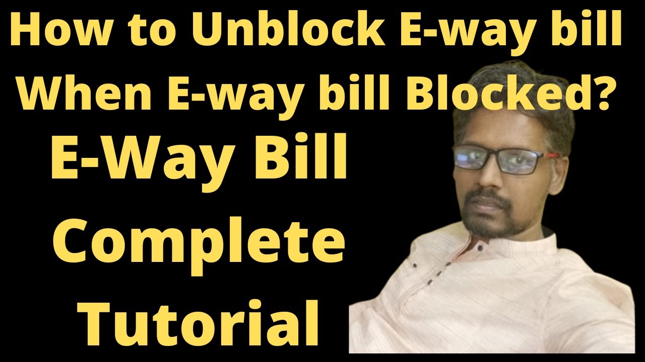 How To Unblock EWay Bill EWay Bill Blocked EWay Bill Full Tutorial how-to-unblock-eway-bill-eway-bill-blocked-eway-bill-full-tutorial