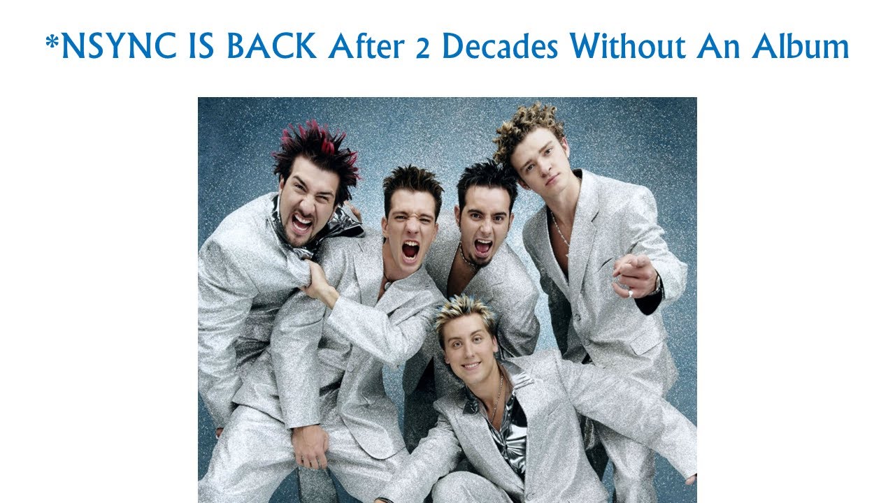 NSYNC IS BACK After 2 Decades Without an Album - YouTube