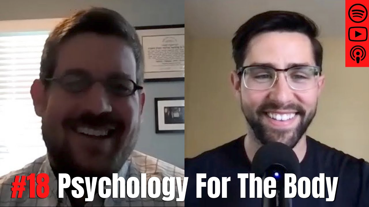 Episode #18: Psychology For The Body with Dr. Ari Ginsberg, PT, DPT ...