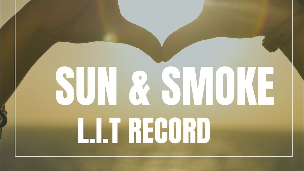 PAPA LIV. | SUN & SMOKE | L.I.T.REC - YouTube