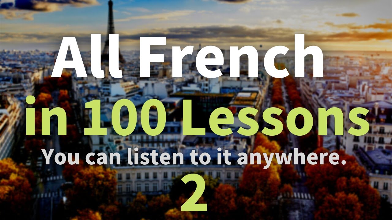 All French in 100 Lessons. Learn French. Most important French phrases ...