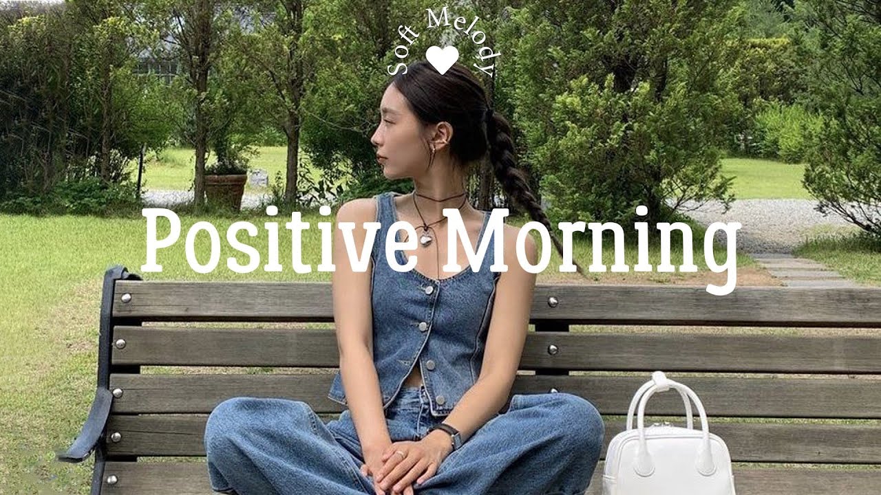 [Playlist] Positive Mood 🎈 | Motivational and Positive Music Playlist ...