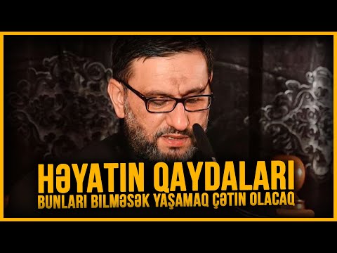 Ən gözəl həyat tərzi - Hacı Şahin - həyatın qaydaları | Bunları bilməsək yaşamaq çətin olacaq