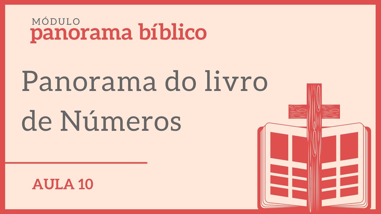 Panorama B blico Panorama Do Livro De N meros AULA 10 YouTube