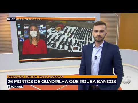 OPERAÇÃO MATA 26 BANDIDOS QUE ROUBAVA BANCOS