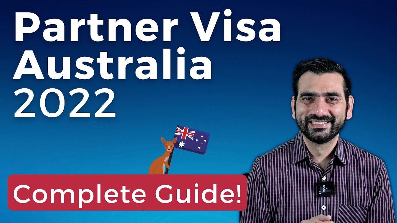 A Step By Step Guide For Partner Visa Australia 2022 All You Need To a-step-by-step-guide-for-partner-visa-australia-2022-all-you-need-to