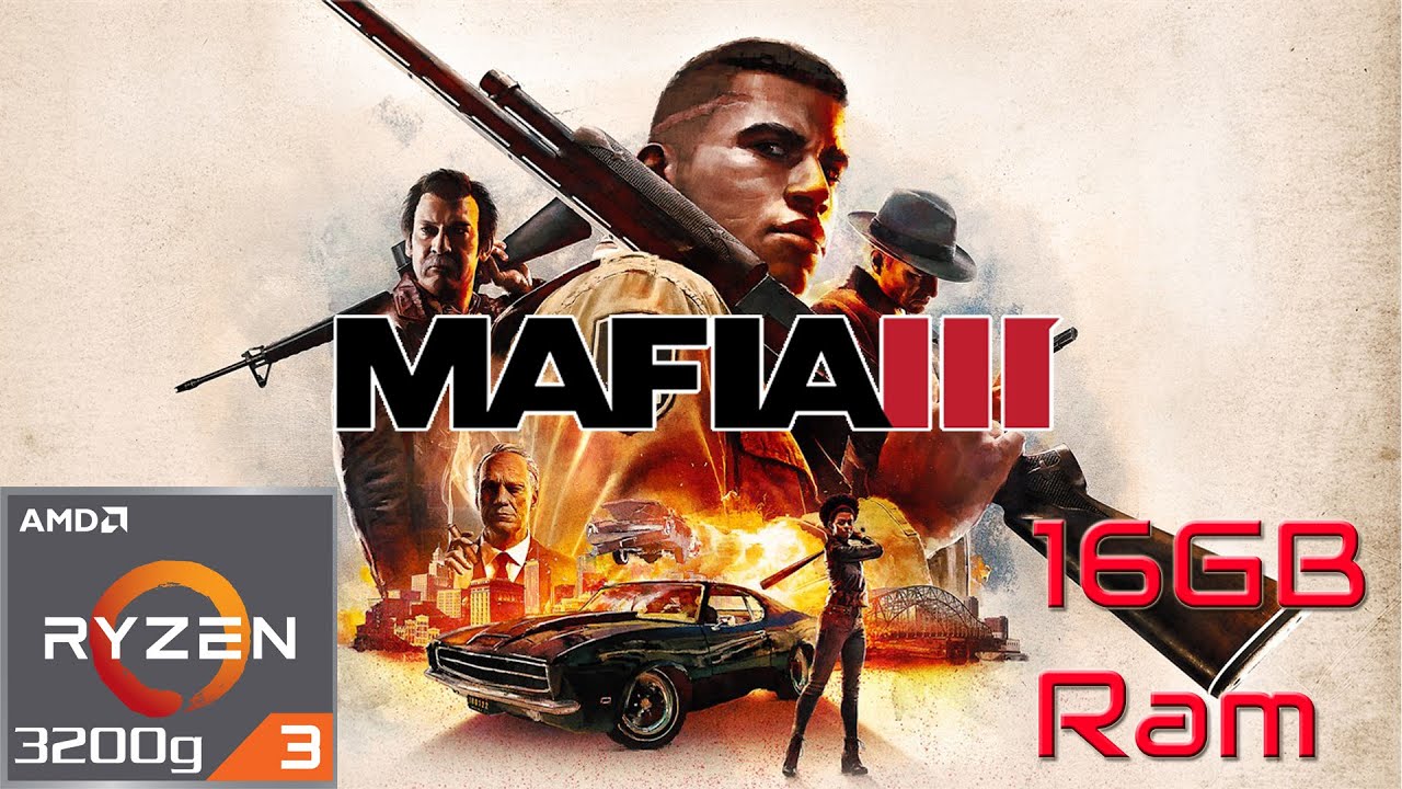 Mafia 3 on Ryzen 3 3200g - 16GB Ram(8x2) - YouTube