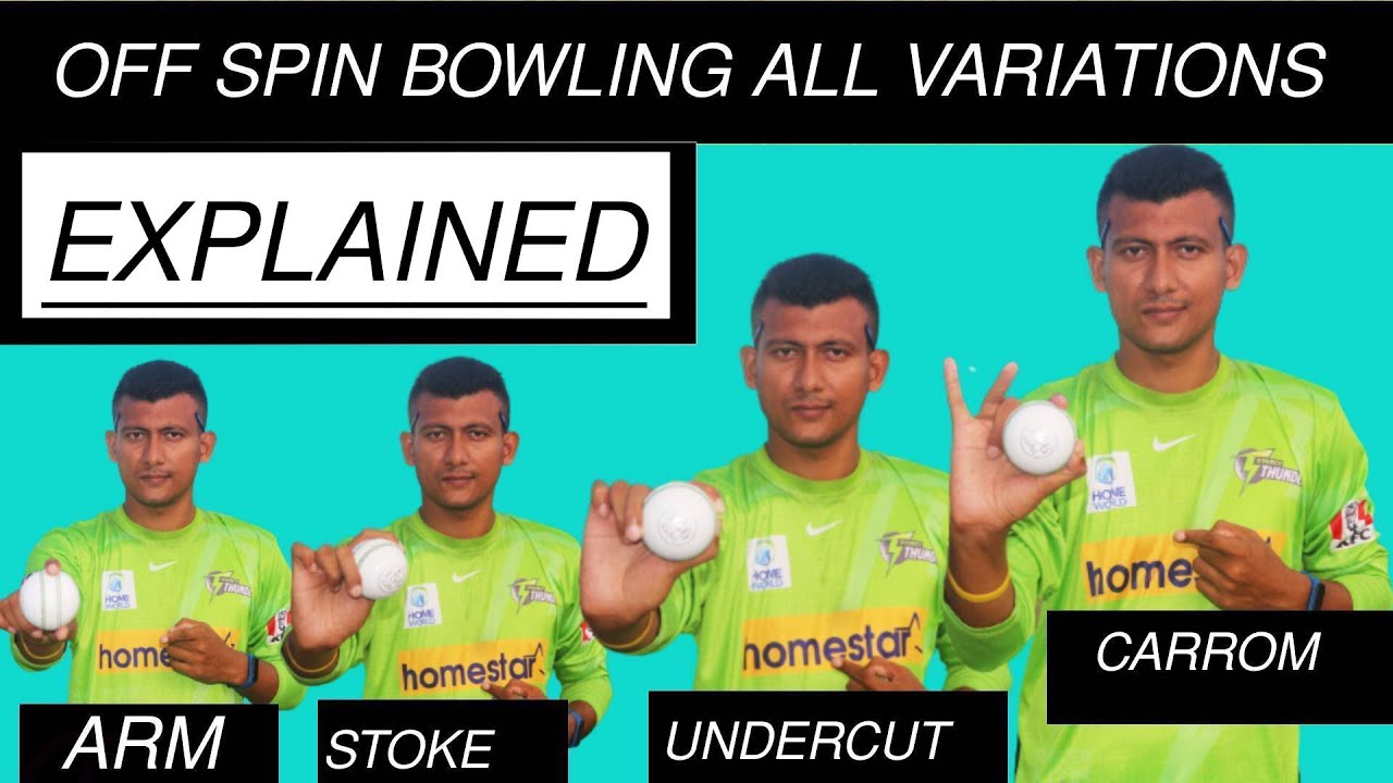 Off Spin's All Kinds Of Variations -Arm Ball,Undercutter,Carrom/Doosra ...