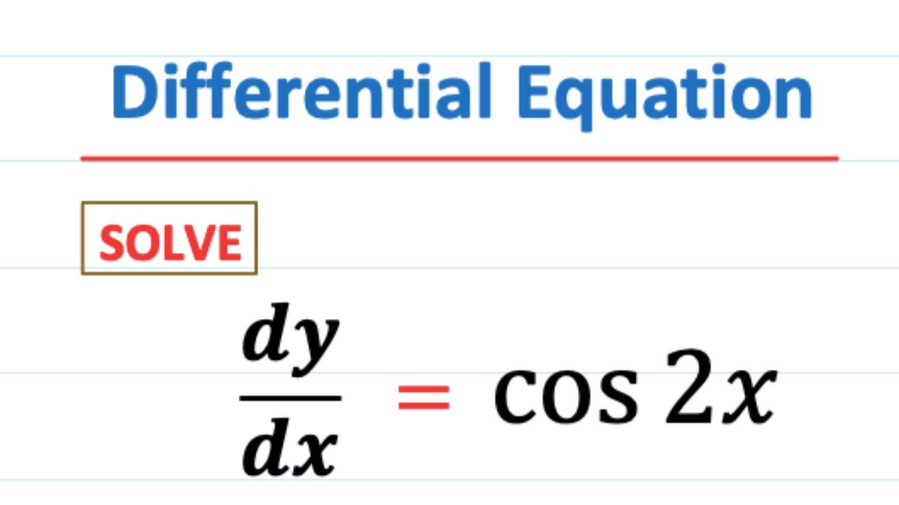 Dy dx cos2x Solve The Differential Equation YouTube