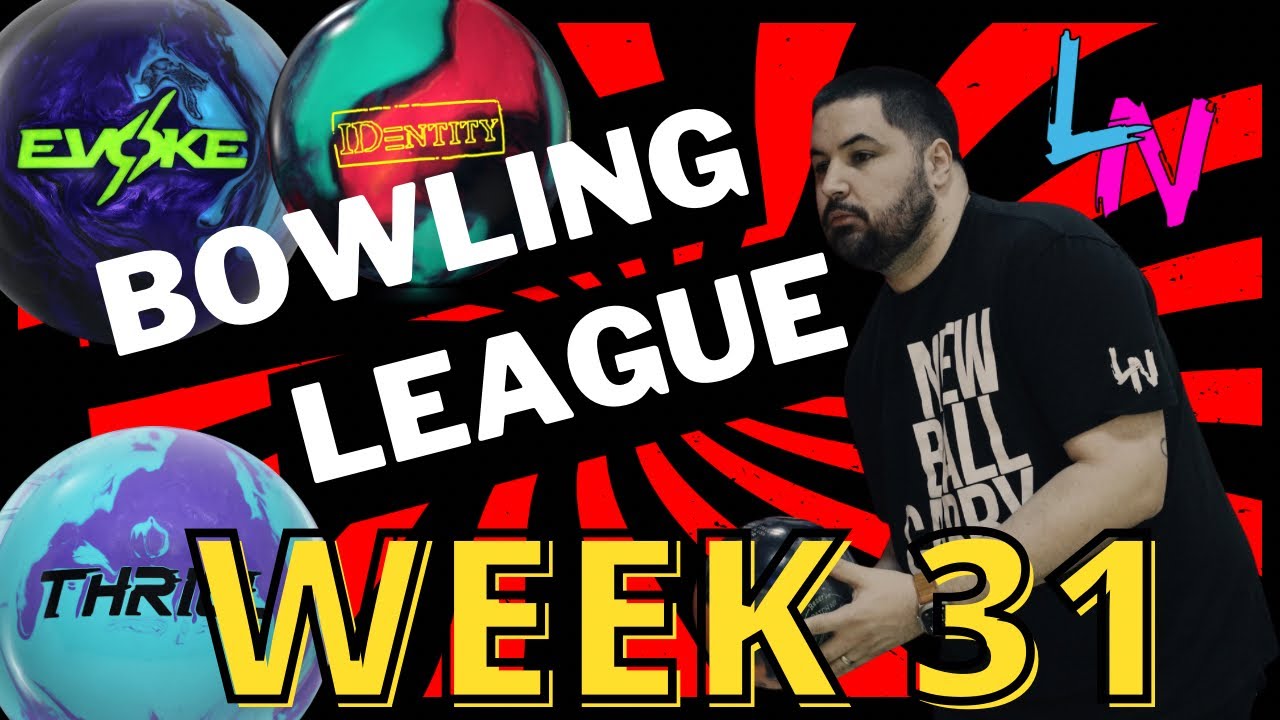 Bowling League Mode: ACTIVATED! Week 31. Let’s Try & Hit The Strike Pot ...