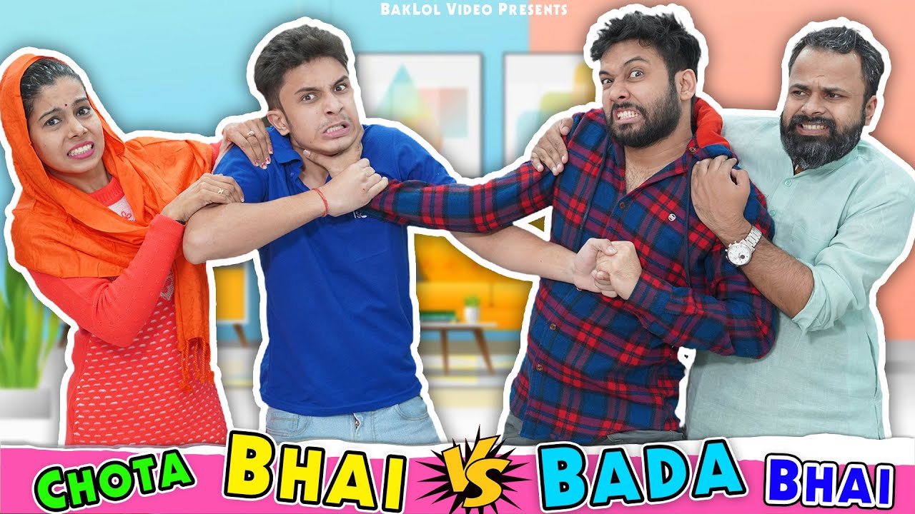 Chota Bhai Vs Bada Bhai | BakLol Video - YouTube
