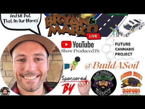 The Bryan and Marco Show - With Special Guest Build A Soil - YouTube