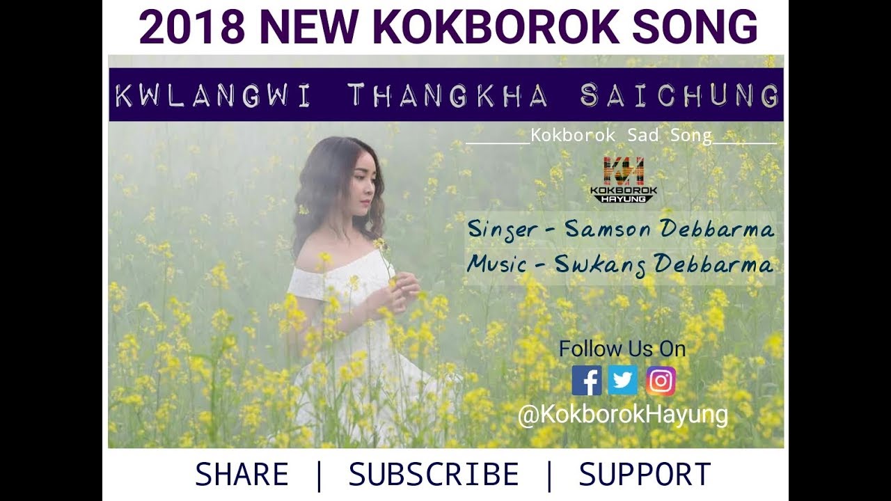 KWLANGWI THANGKHA SAICHUNG - SAMSON DEBBARMA (OFFICIAL LYRICAL VIDEO) || KOKBOROK SONG - YouTube